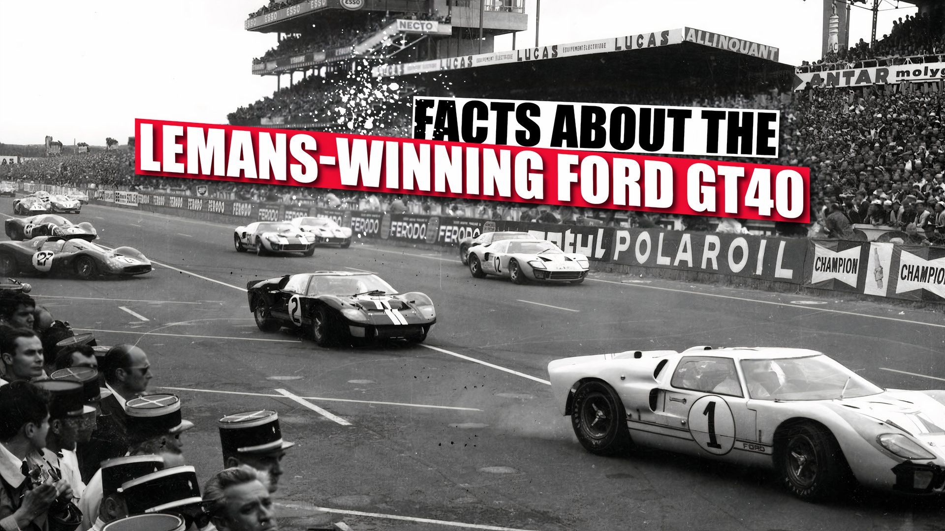 10 Must-Know Facts About The LeMans-Winning Ford GT40