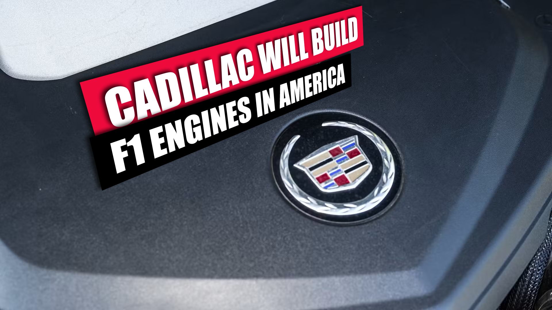 Cadillac Will Build F1 Engines In America