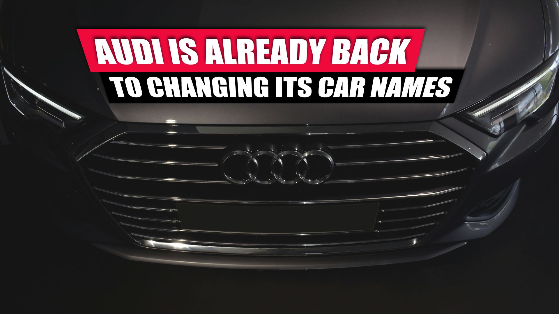 Audi Naming Structure Change To Make Lineup Easier To Understand