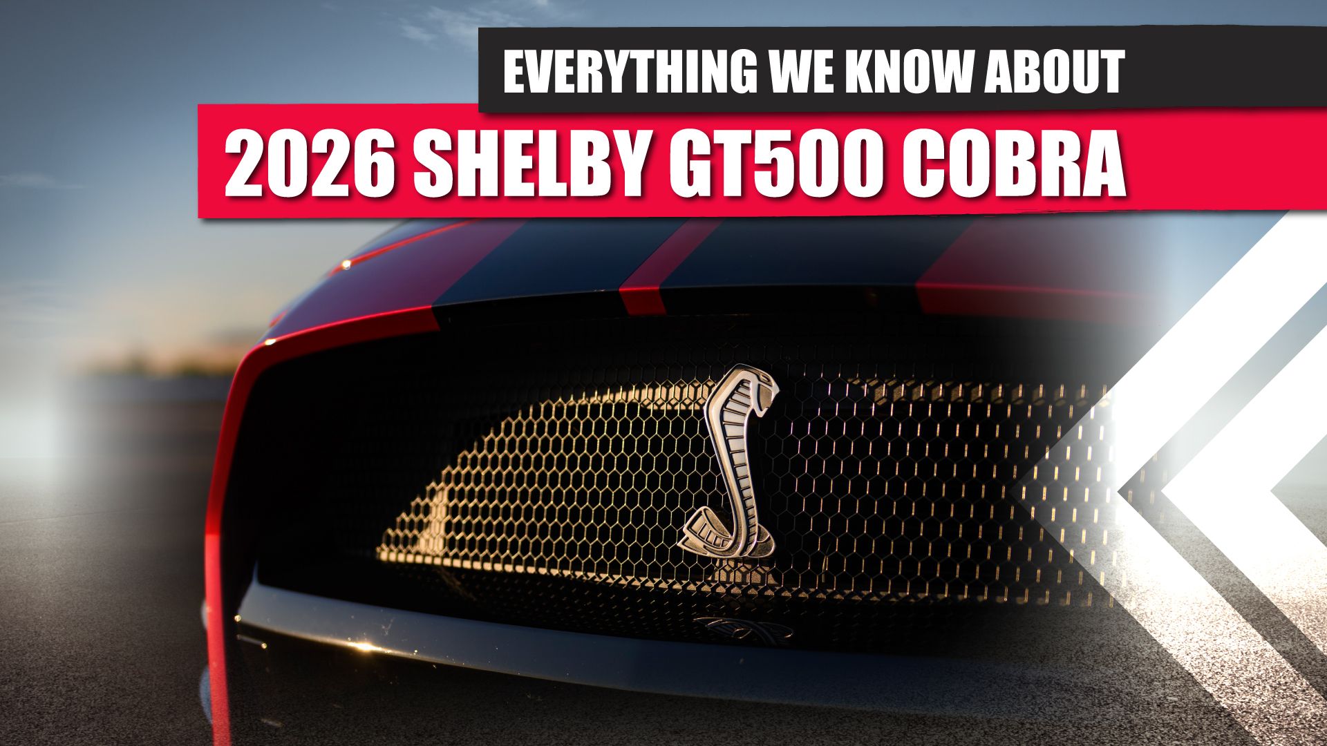 2026 Shelby GT500 Cobra: Everything We Know 2026 Shelby GT500 Cobra: Everything We Know